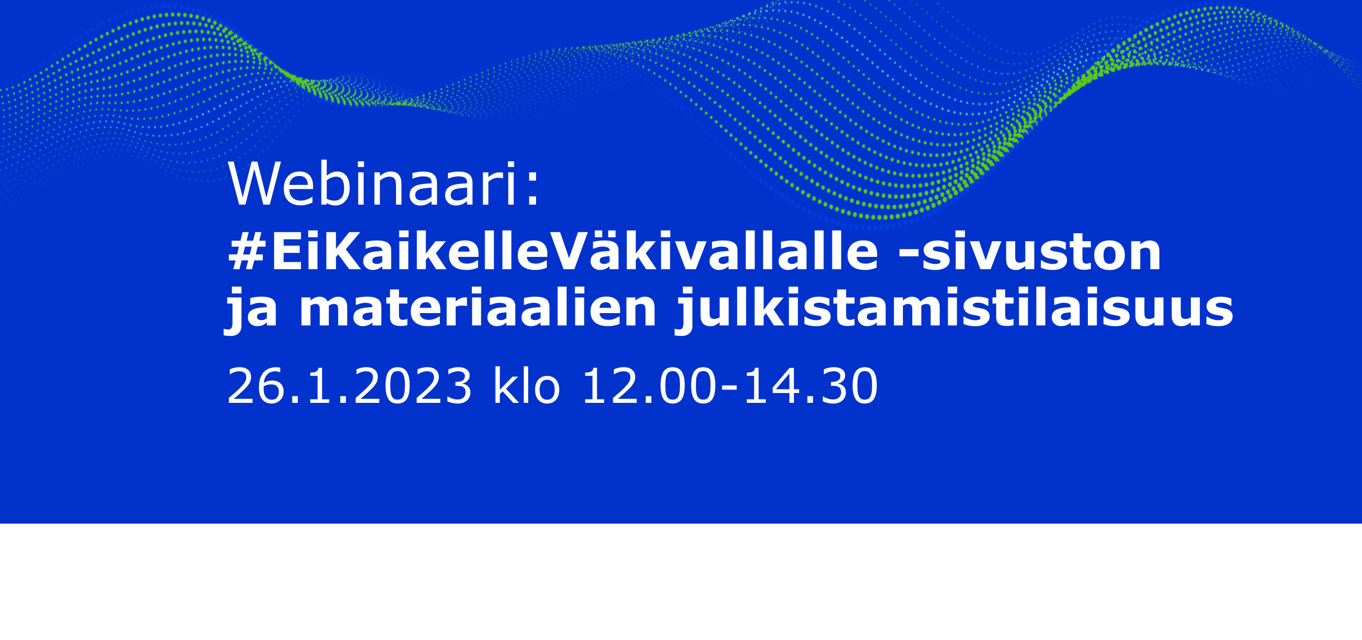 Ei kaikelle väkivallalle -sivuston ja materiaalien julkistamistilaisuus